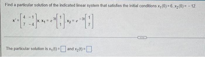 Solved Find a particular solution of the indicated linear | Chegg.com
