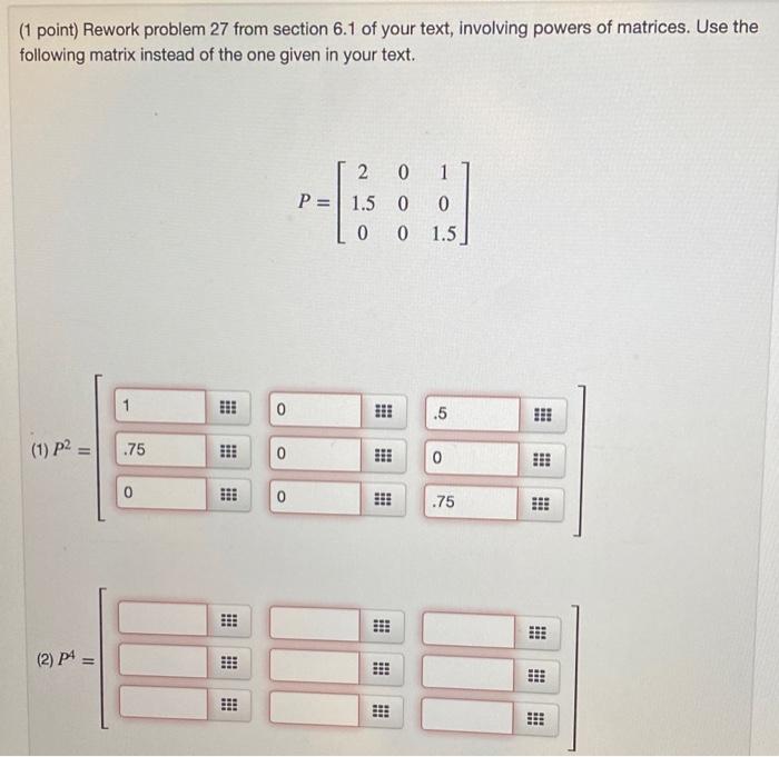 Solved (1 point) Rework problem 27 from section 6.1 of your | Chegg.com