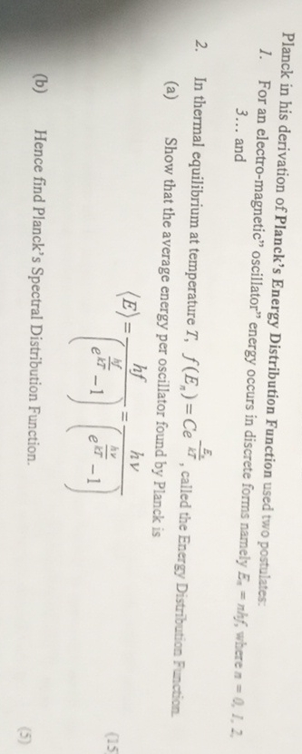Solved Planck In His Derivation Of Plancks Energy