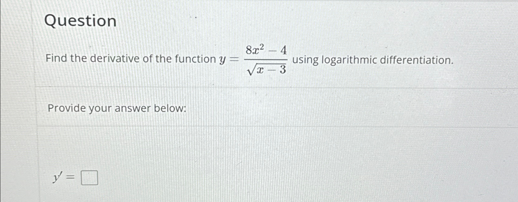 Solved QuestionFind the derivative of the function | Chegg.com