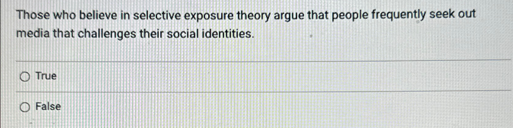 Solved Those who believe in selective exposure theory argue | Chegg.com