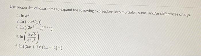 Solved Use properties of logarithms to expand the following | Chegg.com