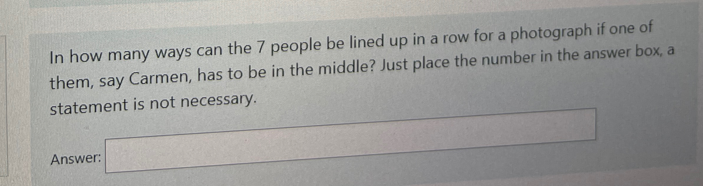 Solved In how many ways can the 7 ﻿people be lined up in a | Chegg.com