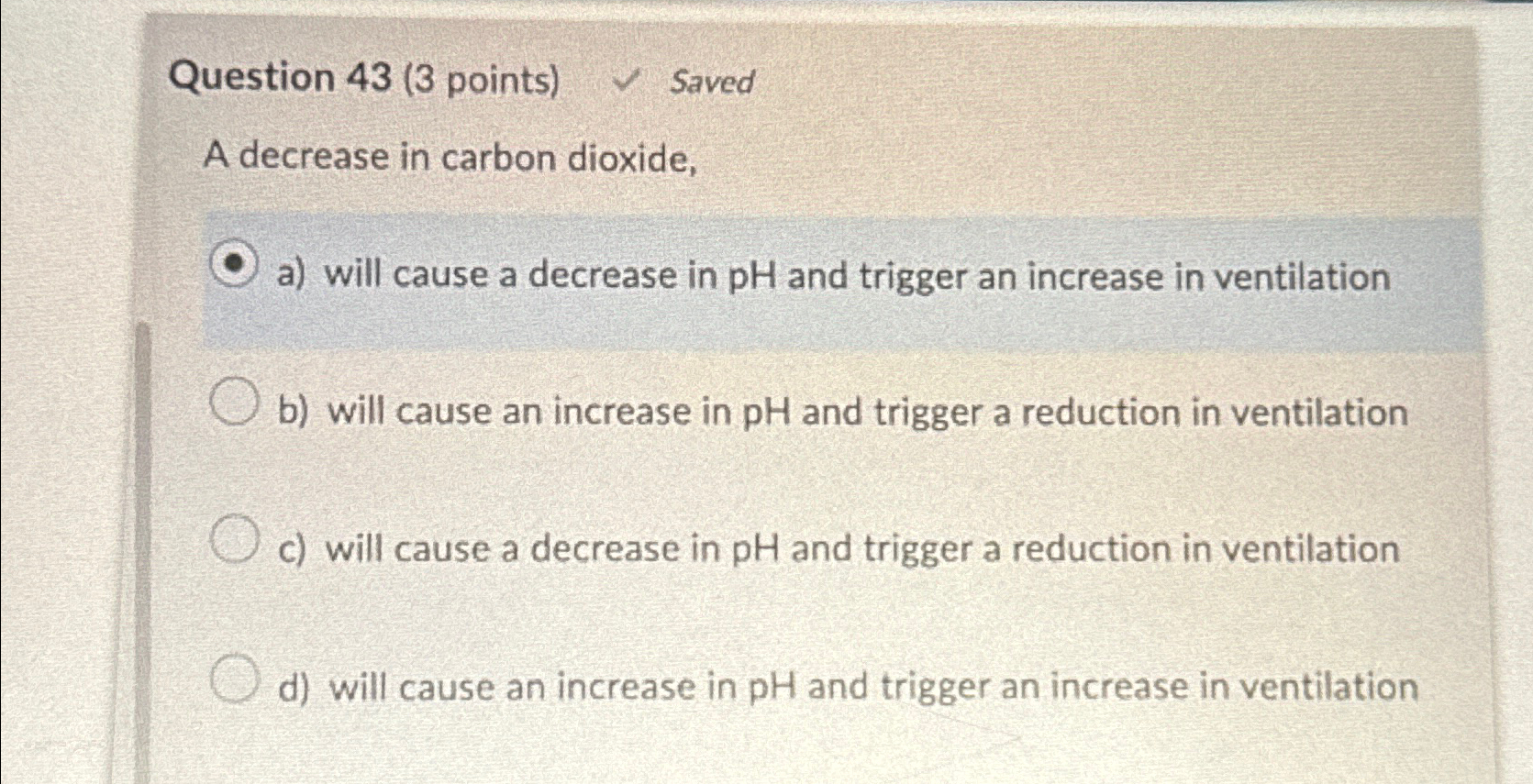 Solved Question 43 (3 ﻿points) ﻿SavedA decrease in carbon | Chegg.com
