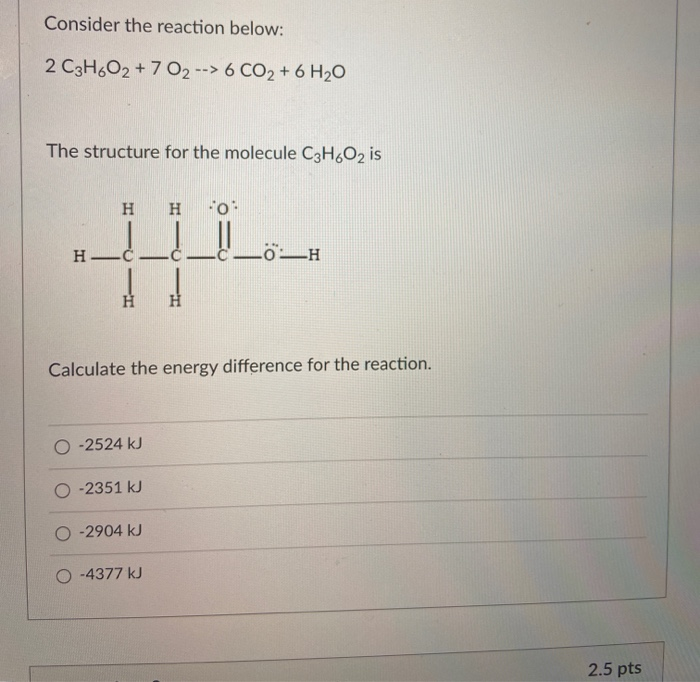 Solved Consider the reaction below: 2 C3H2O2 + 702 --> 6 CO2 | Chegg.com