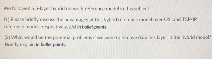 Solved We followed a 5-layer hybrid network reference model | Chegg.com