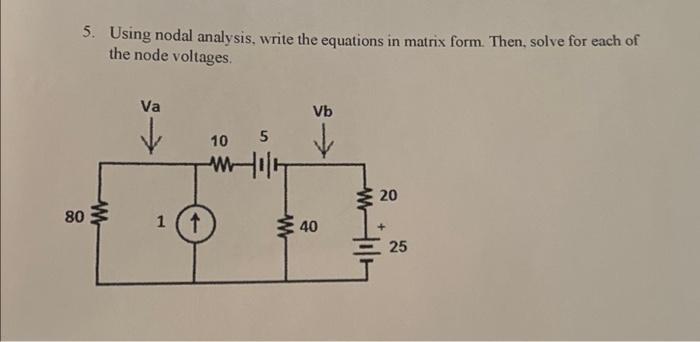 Solved Using nodal analysis, write the equations in matrix | Chegg.com