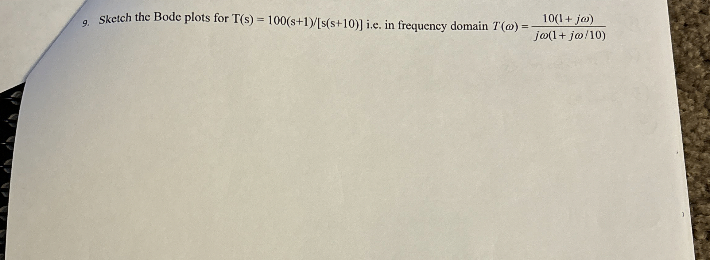 Solved Sketch the Bode plots for T(s)=100s+1s(s+10) ﻿i.e. | Chegg.com