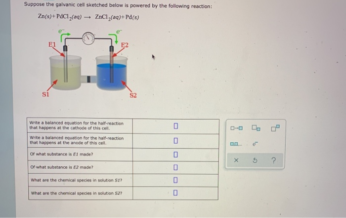 Solved Suppose the galvanic cell sketched below is powered | Chegg.com