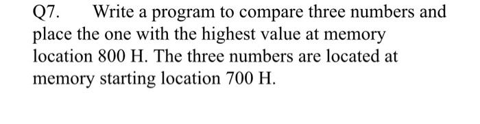 Solved Q7. Write a program to compare three numbers and | Chegg.com