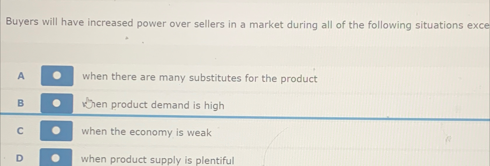 Solved Buyers will have increased power over sellers in a | Chegg.com