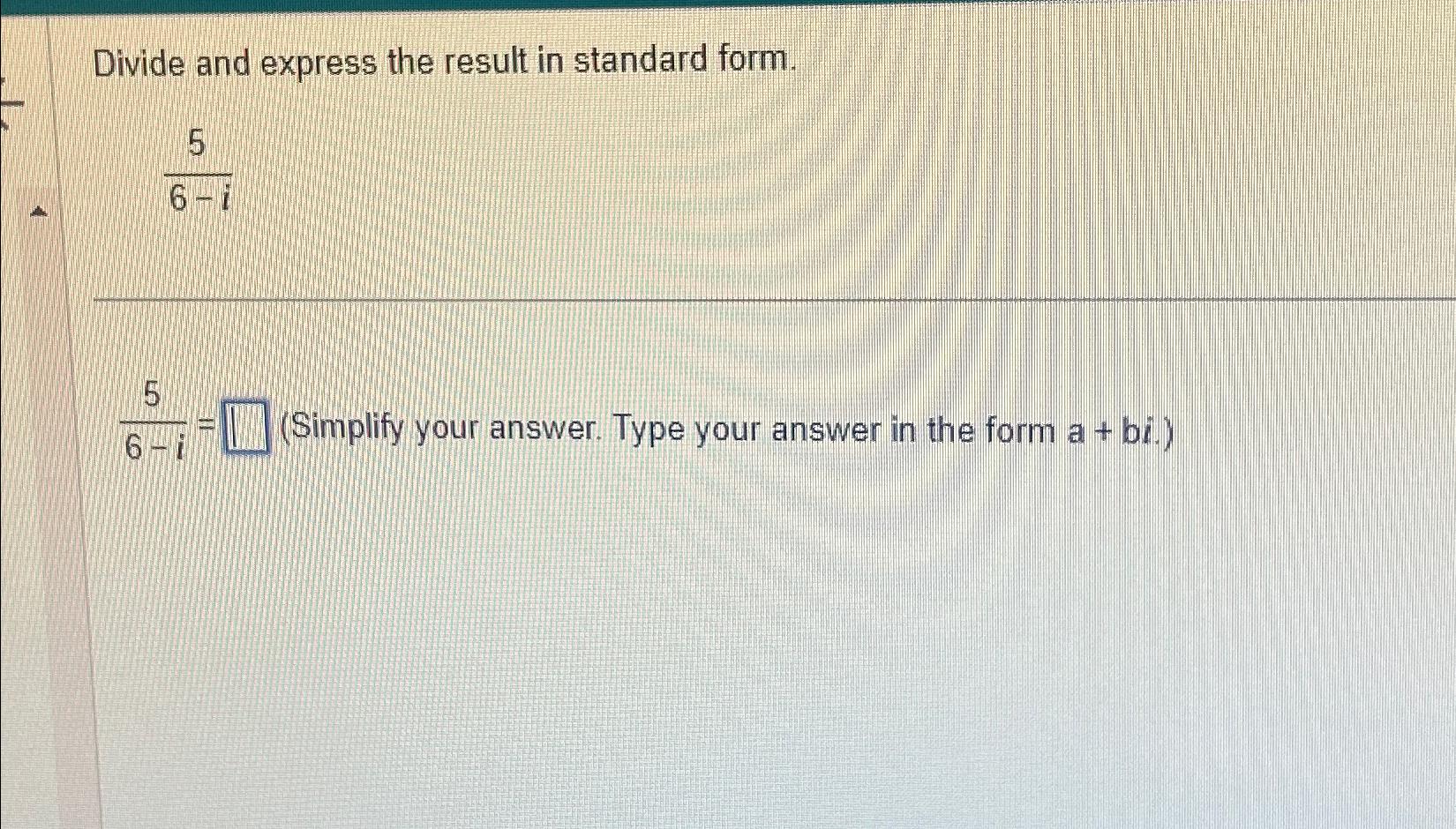 Solved Divide and express the result in standard | Chegg.com