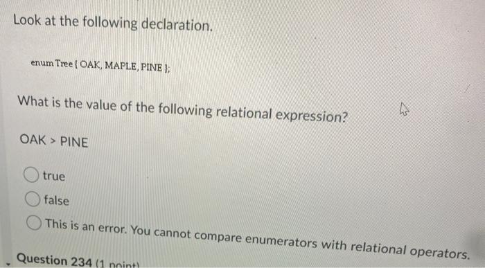 Solved Look at the following declaration. enum Tree OAK, | Chegg.com