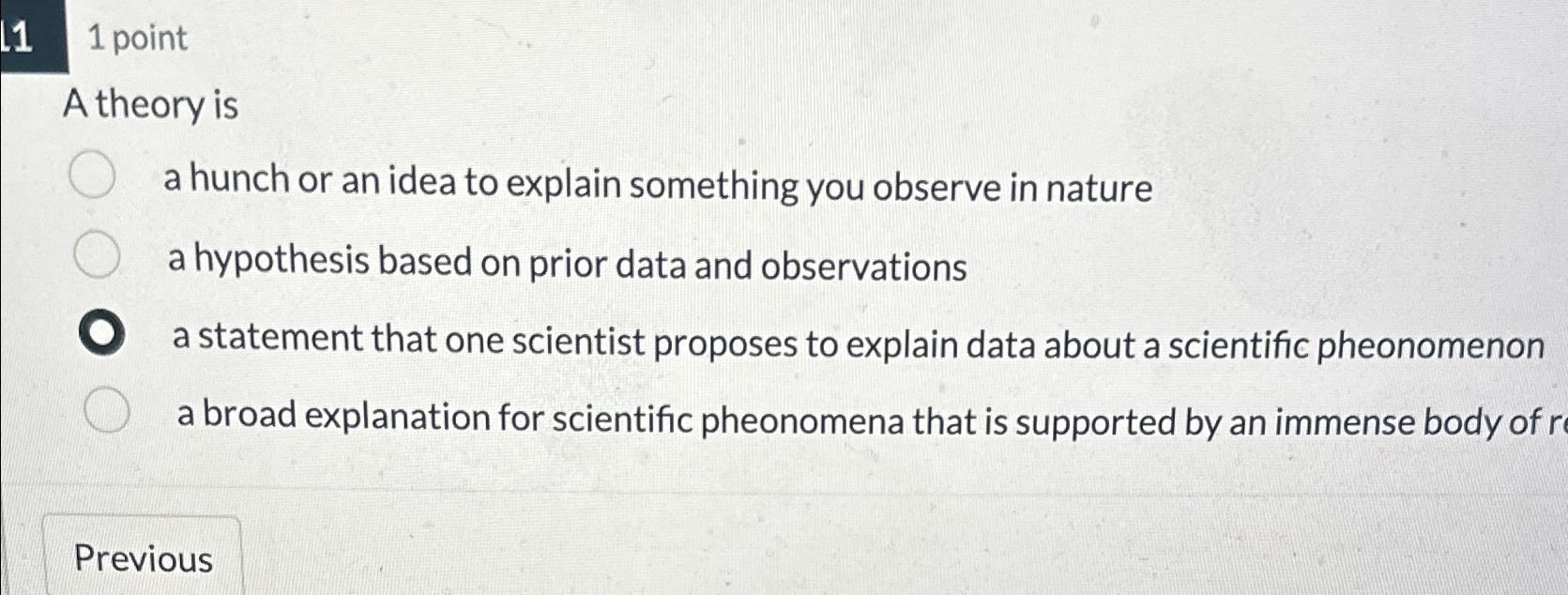 Solved 111 ﻿pointA theory isa hunch or an idea to explain | Chegg.com