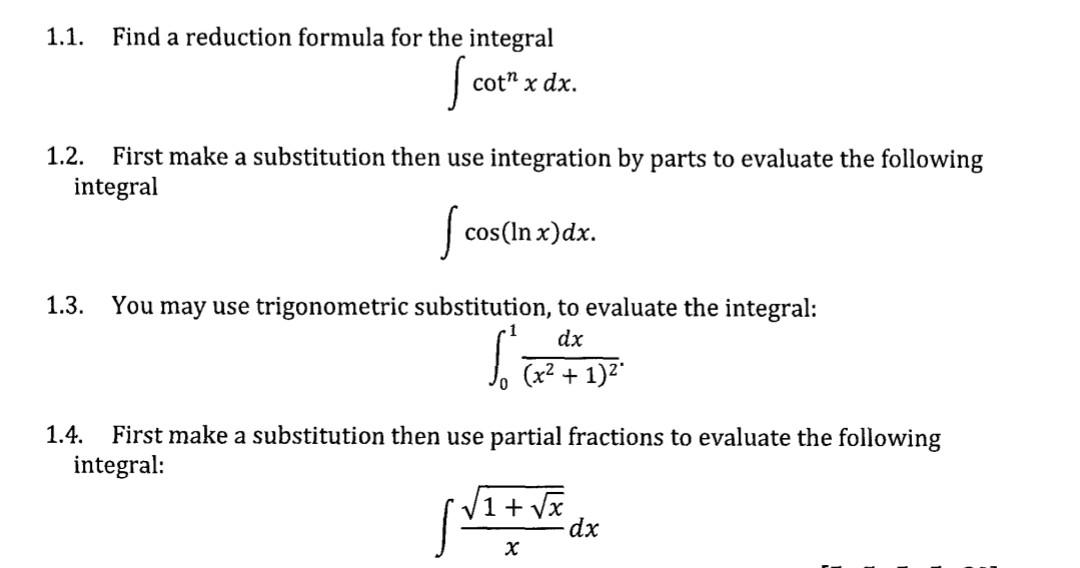 Solved 1.1. Find a reduction formula for the integral | Chegg.com