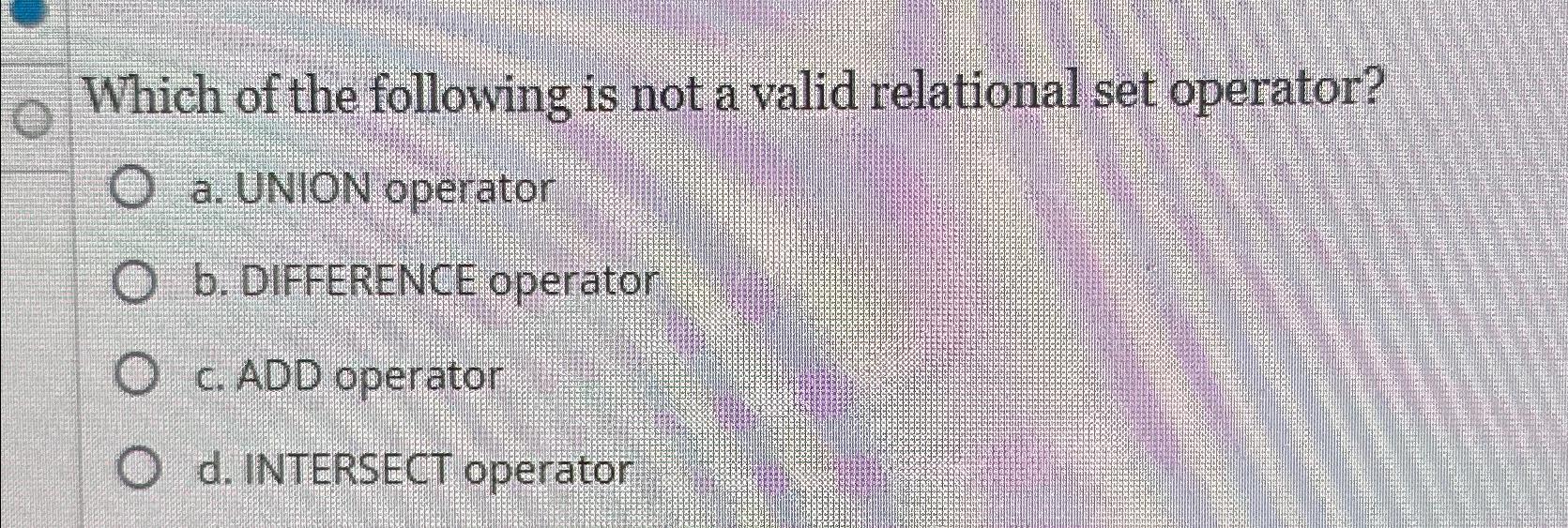 Solved Which of the following is not a valid relational set | Chegg.com