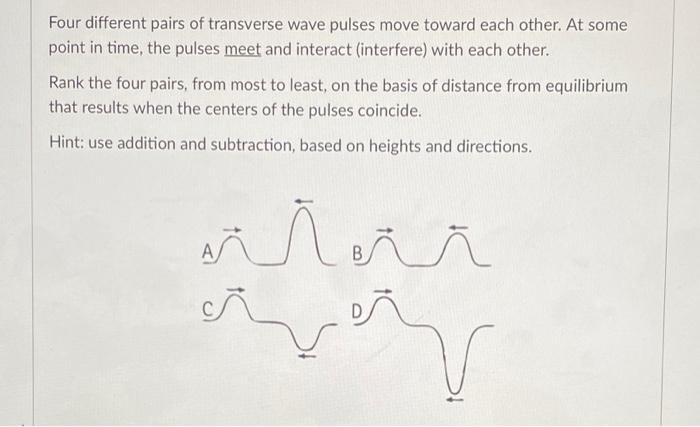 Solved Four different pairs of transverse wave pulses move | Chegg.com