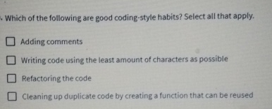 Solved Which of the following are good coding-style habits? | Chegg.com