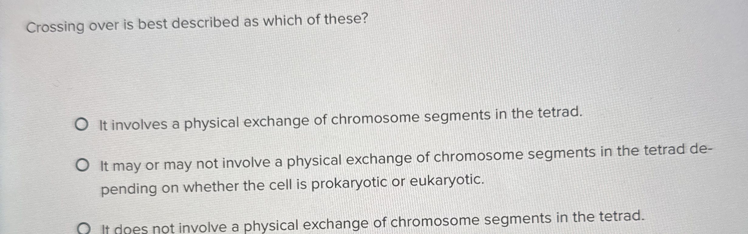Solved Crossing over is best described as which of these?It | Chegg.com