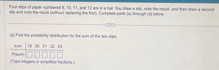 Solved Four slips of paper numbered 9,10,11, and 12 are in a | Chegg.com