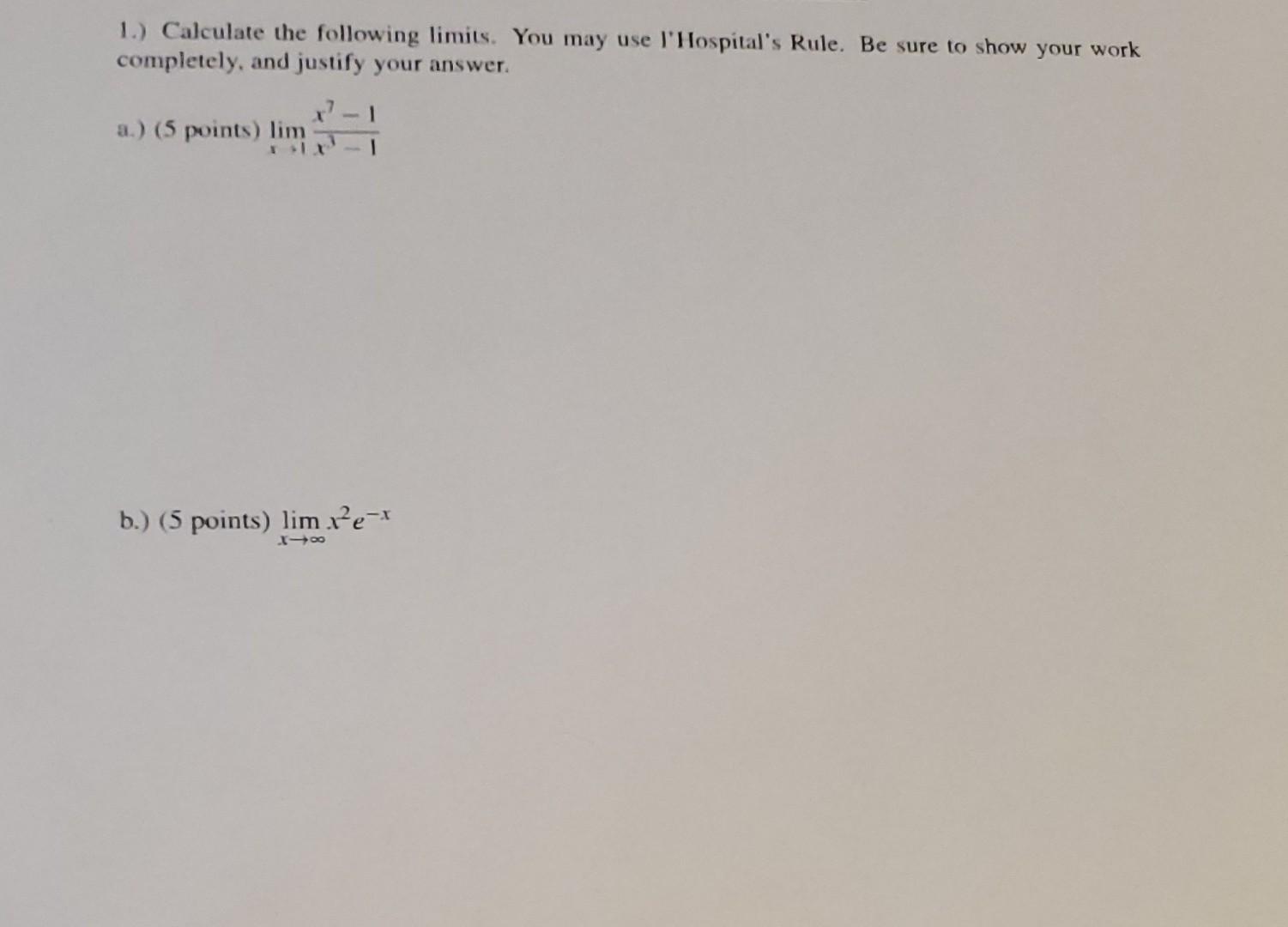 Solved 1.) Calculate the following limits. You may use | Chegg.com