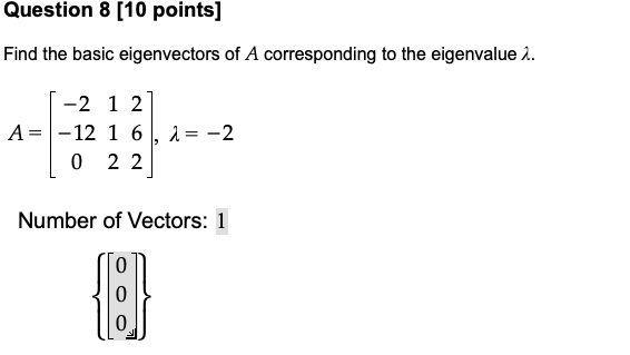 Solved Question 8 [10 ﻿points]Find the basic eigenvectors of | Chegg.com