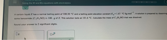 Solved Using the Kf and Kb equations with electrolytes A | Chegg.com