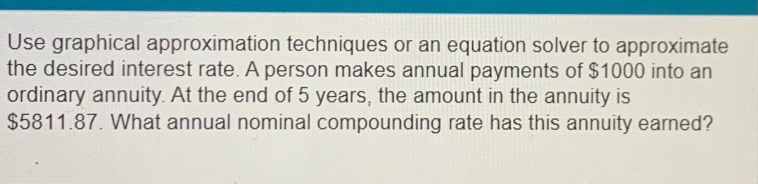 Solved Use graphical approximation techniques or an equation | Chegg.com
