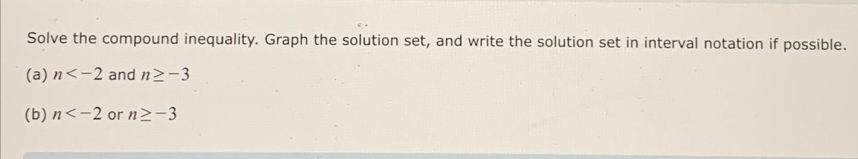 Solve the compound inequality. Graph the solution | Chegg.com