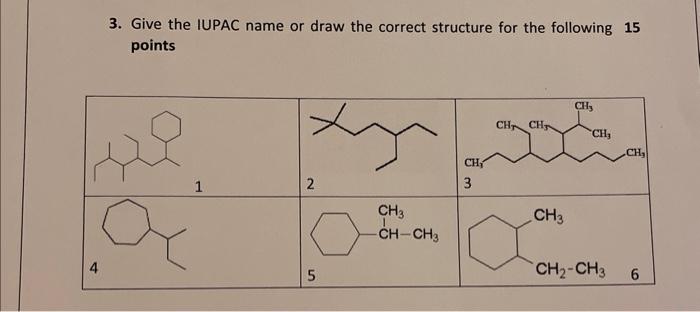 Solved 3. Give the IUPAC name or draw the correct structure | Chegg.com