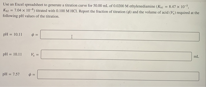 Solved Use An Excel Spreadsheet To Generate A Titration 