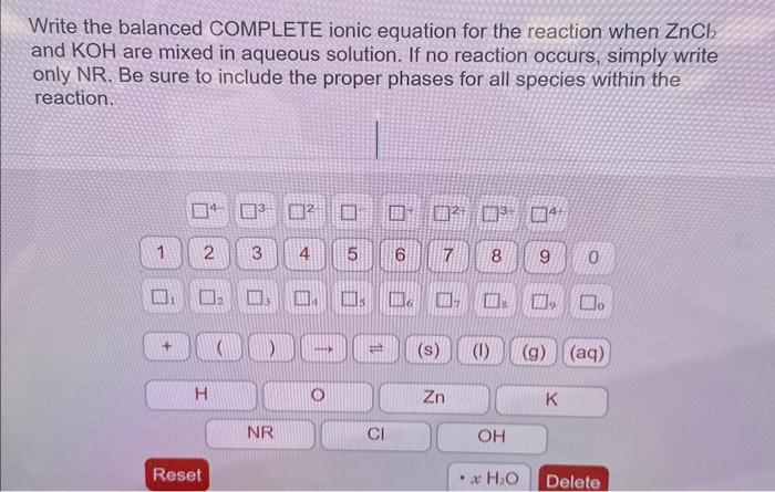 Solved Write the balanced COMPLETE ionic equation for the | Chegg.com