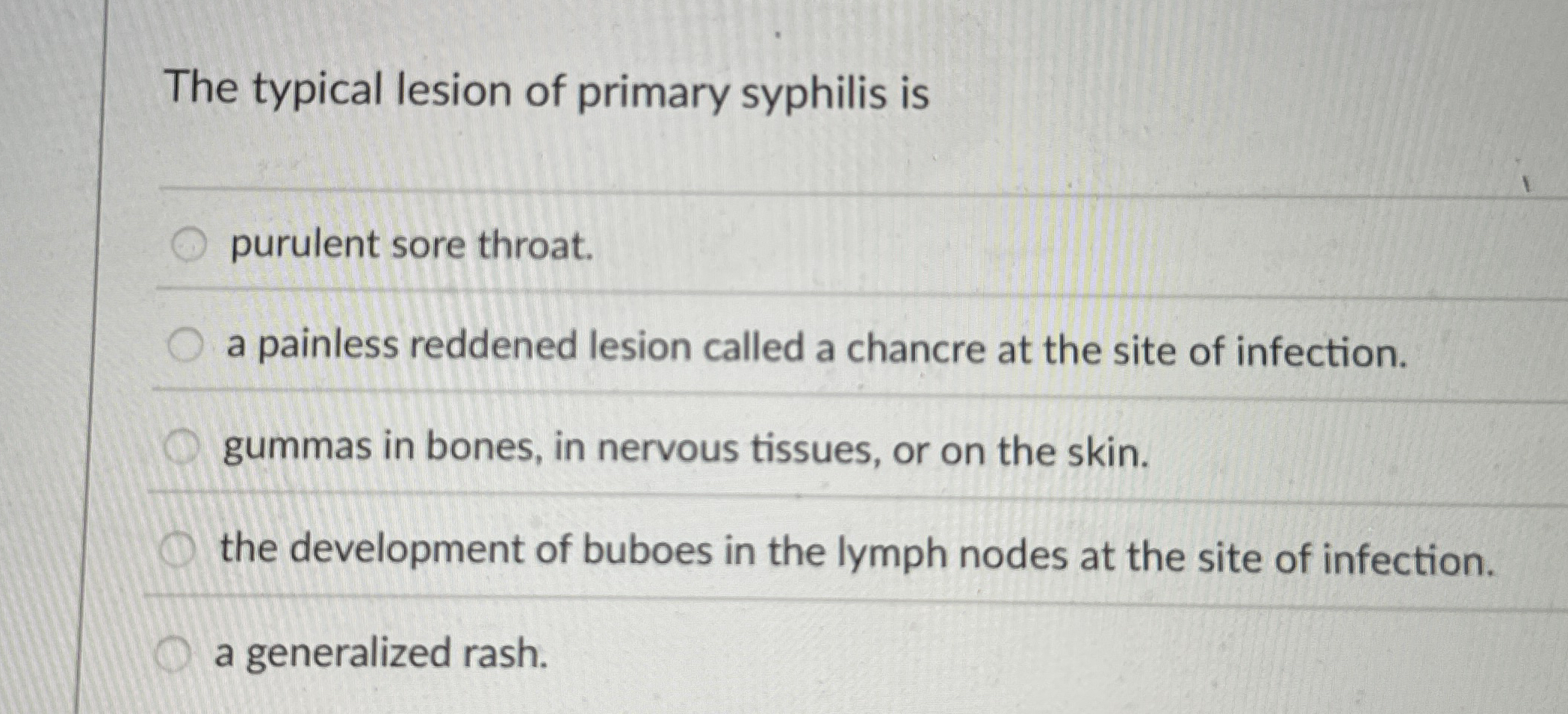 Solved The typical lesion of primary syphilis ispurulent | Chegg.com