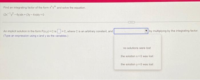 Solved Find an integrating factor of the form xnym and solve | Chegg.com