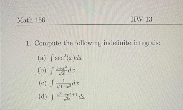 Solved 1. Compute the following indefinite integrals: (a) | Chegg.com