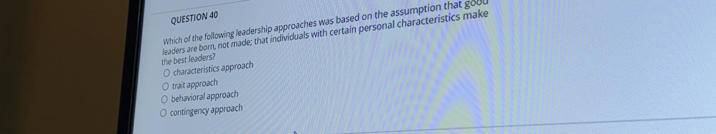 Solved QUESTION 40Which of the following leadership | Chegg.com