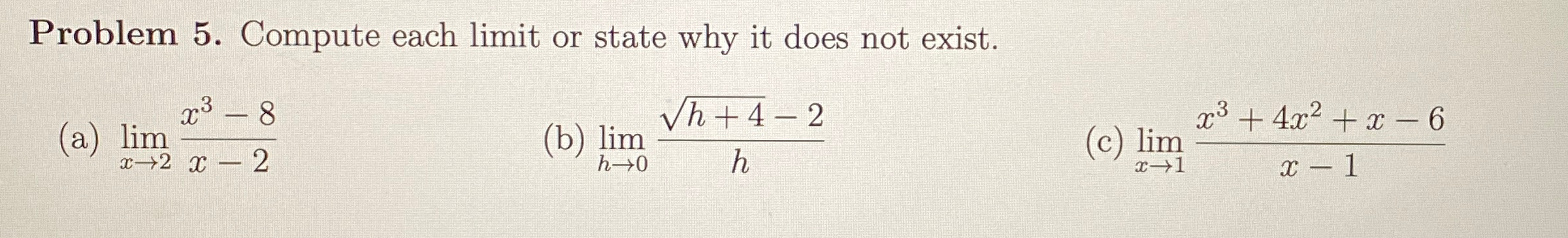 Solved Problem 5. ﻿Compute each limit or state why it does | Chegg.com