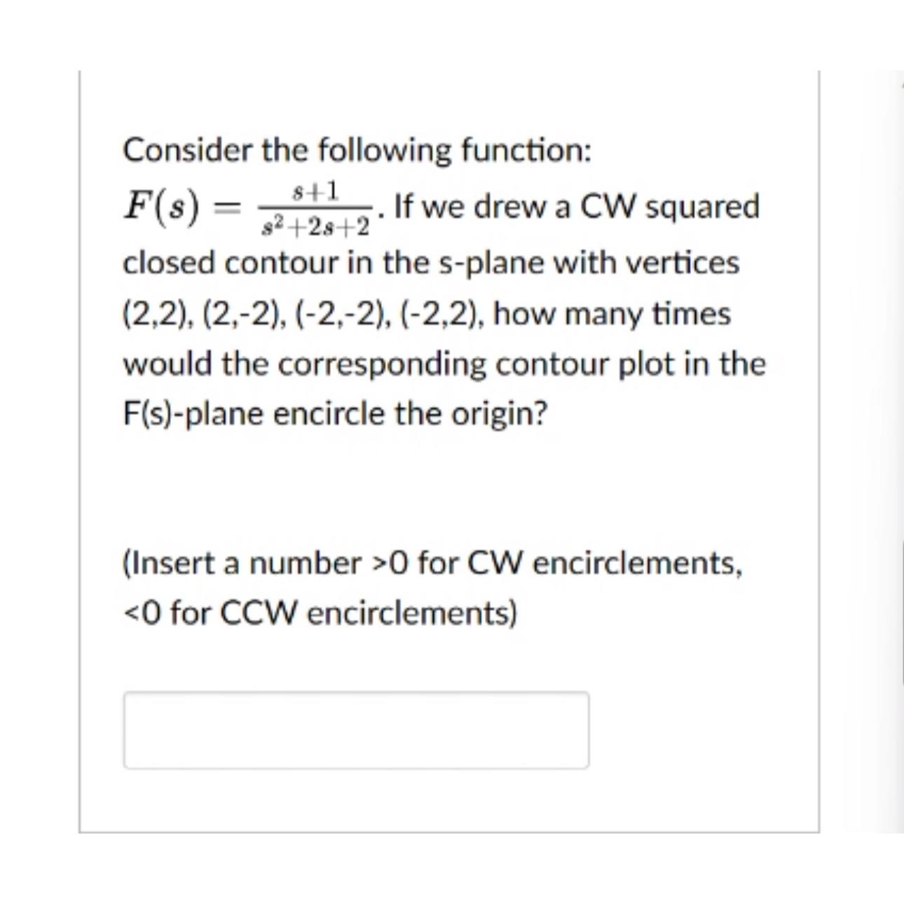 Solved Consider the following function:F(s)=s+1s2+2s+2. ﻿If | Chegg.com
