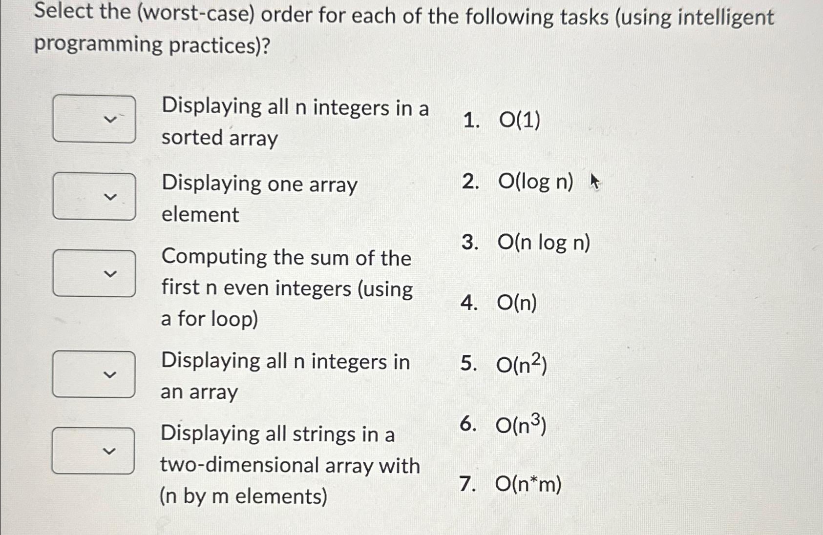 Solved Select the (worst-case) ﻿order for each of the | Chegg.com