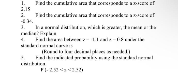 Solved 1. Find the cumulative area that corresponds to a | Chegg.com