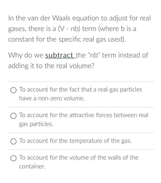 Solved In the van der Waals equation to adjust for real | Chegg.com