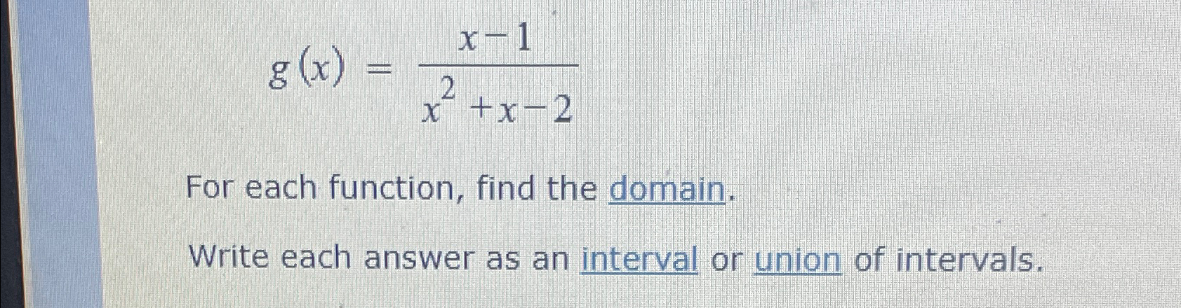 Solved g(x)=x-1x2+x-2For each function, find the | Chegg.com