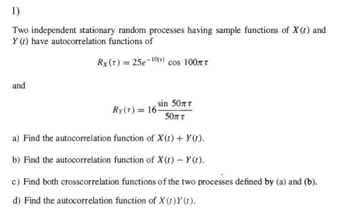 Solved Two Independent Stationary Random Processes Having