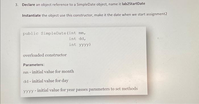 Solved 3. Declare an object reference to a SimpleDate | Chegg.com