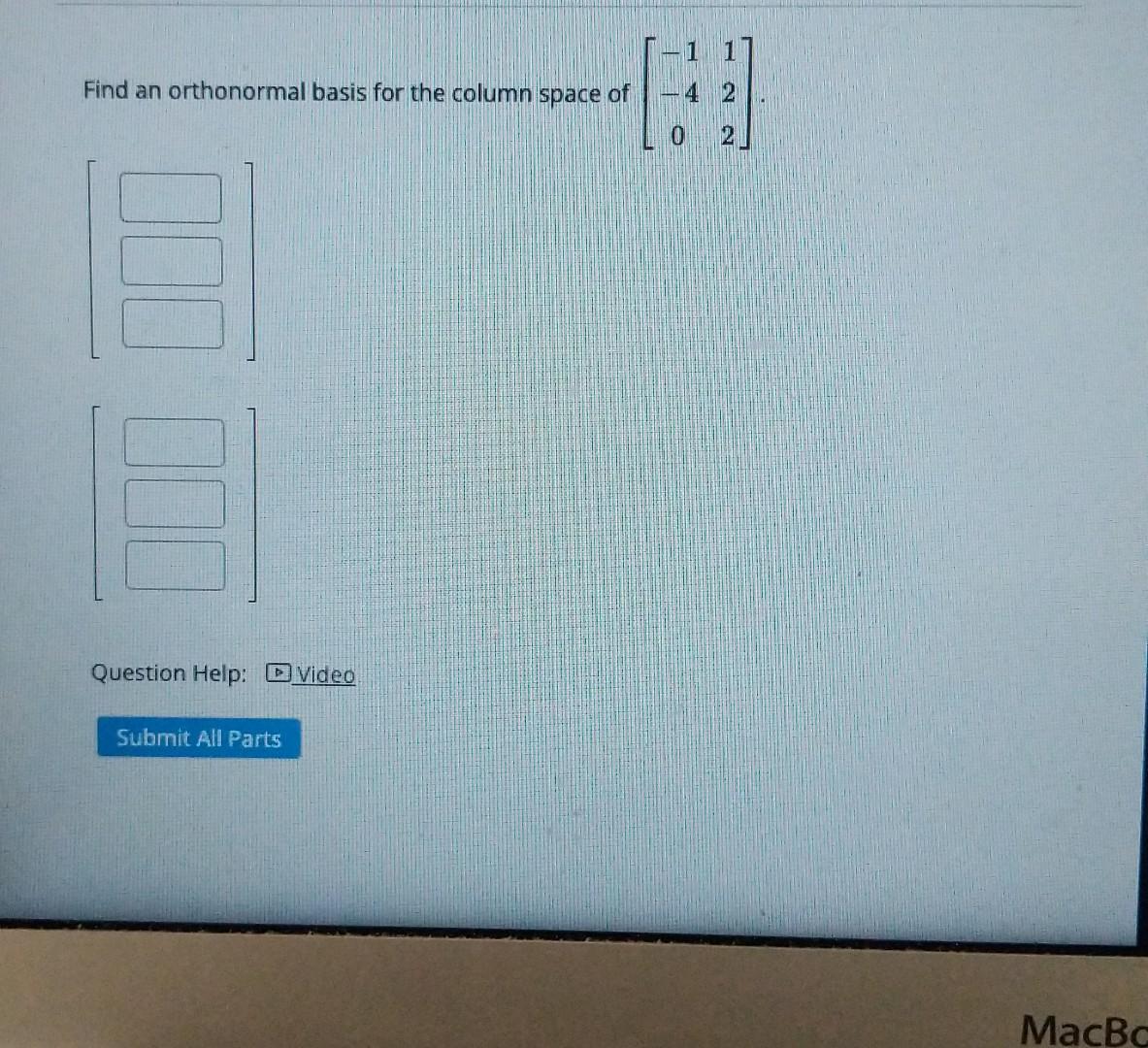 Solved Find an orthonormal basis for the column space of | Chegg.com