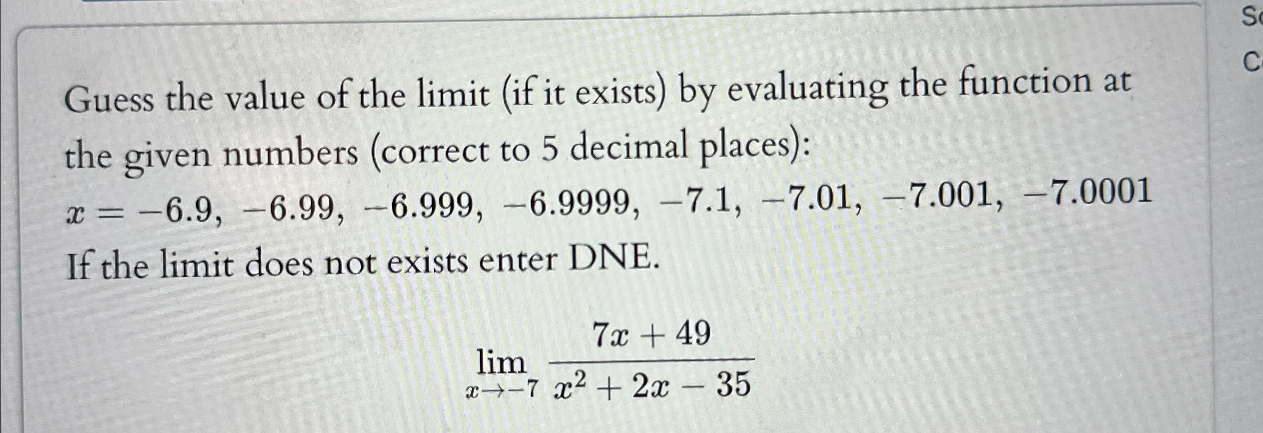 Solved Guess the value of the limit (if it exists) ﻿by | Chegg.com