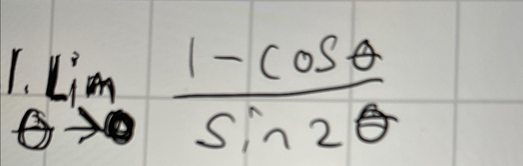 Solved limθ→01-cosθsin2θ | Chegg.com