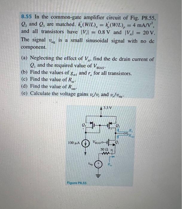 Solved 8.55 In the common-gate amplifier circuit of Fig. | Chegg.com