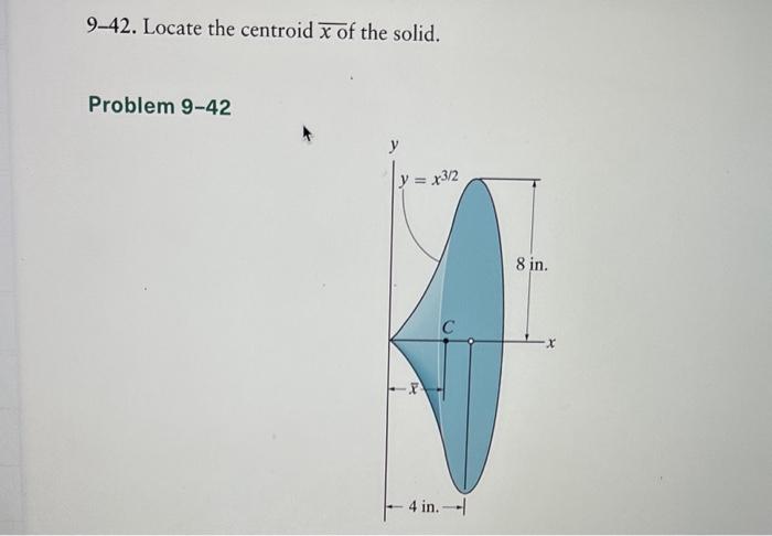 Solved 9-42. Locate the centroid xˉ of the solid. Problem | Chegg.com