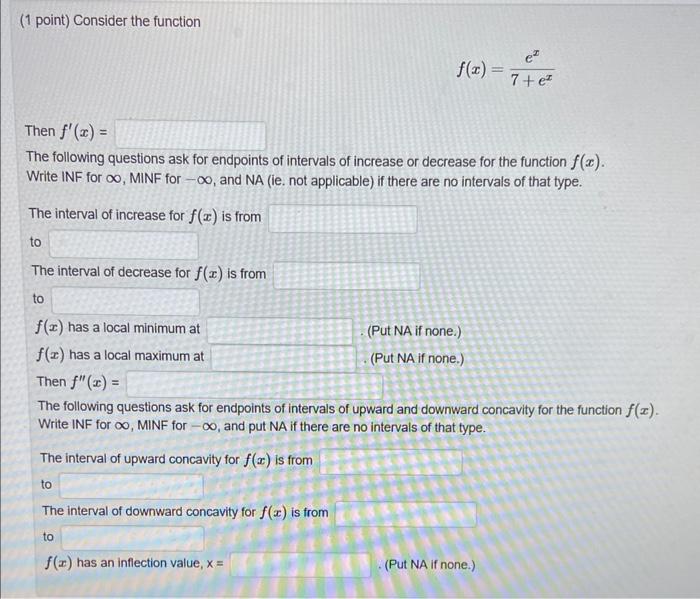 Solved ( 1 point) Consider the function f(x)=7+exex Then | Chegg.com